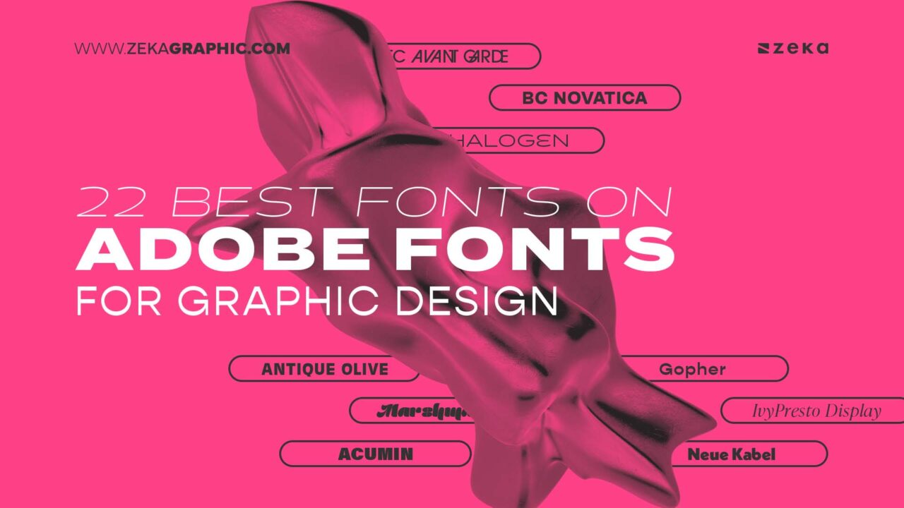 22 Best Fonts on Adobe Fonts for Graphic Design - Zeka Design