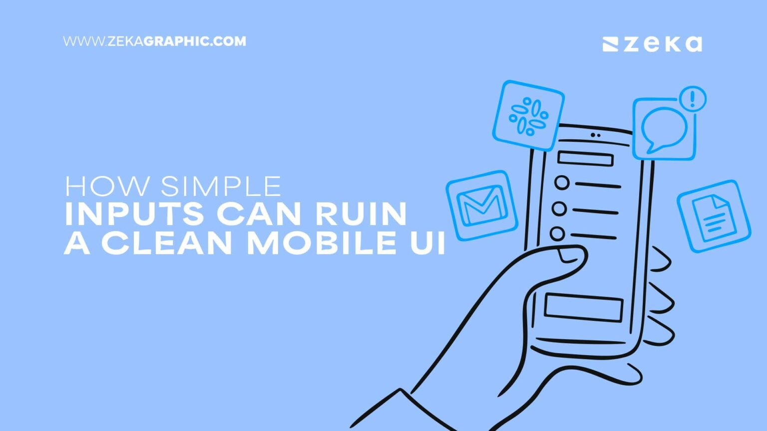 How Simple Inputs Can Ruin A Clean Mobile UI - Zeka Design