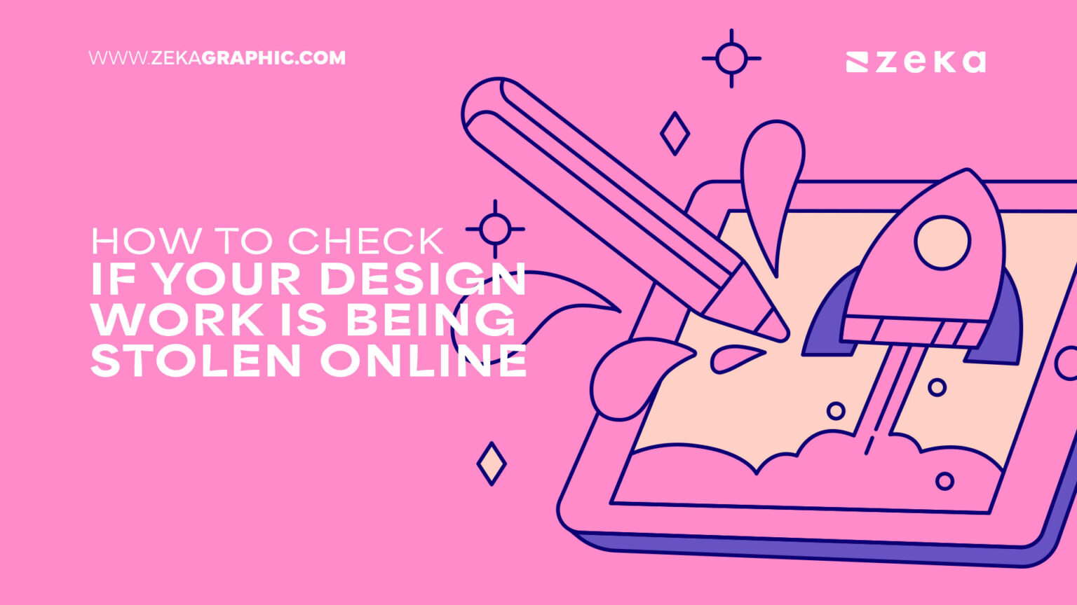 How to Check If Your Design Work Is Being Stolen Online - Zeka Design