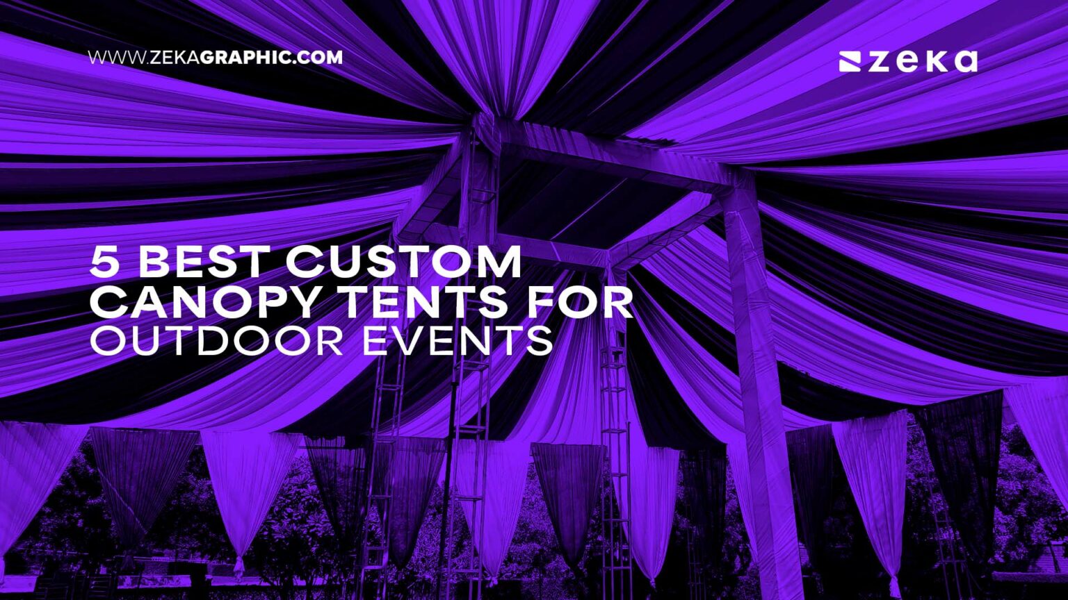 5 Best Custom Canopy Tents for Outdoor Events - Zeka Design