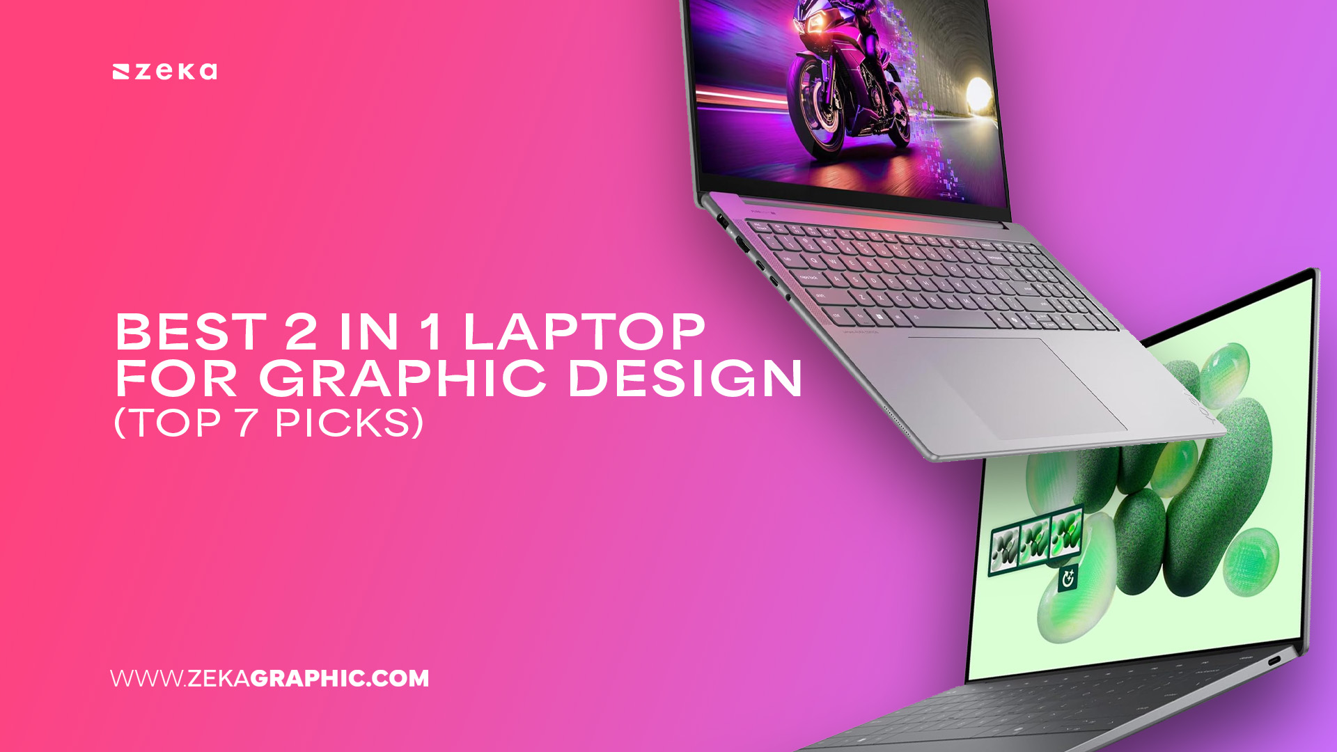 Best 2 in 1 Laptop for Graphic Design 2025 (Top 7 Picks) - Zeka Design