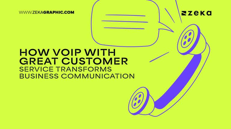 How VoIP with Great Customer Service Transforms Business Communication - Zeka Design