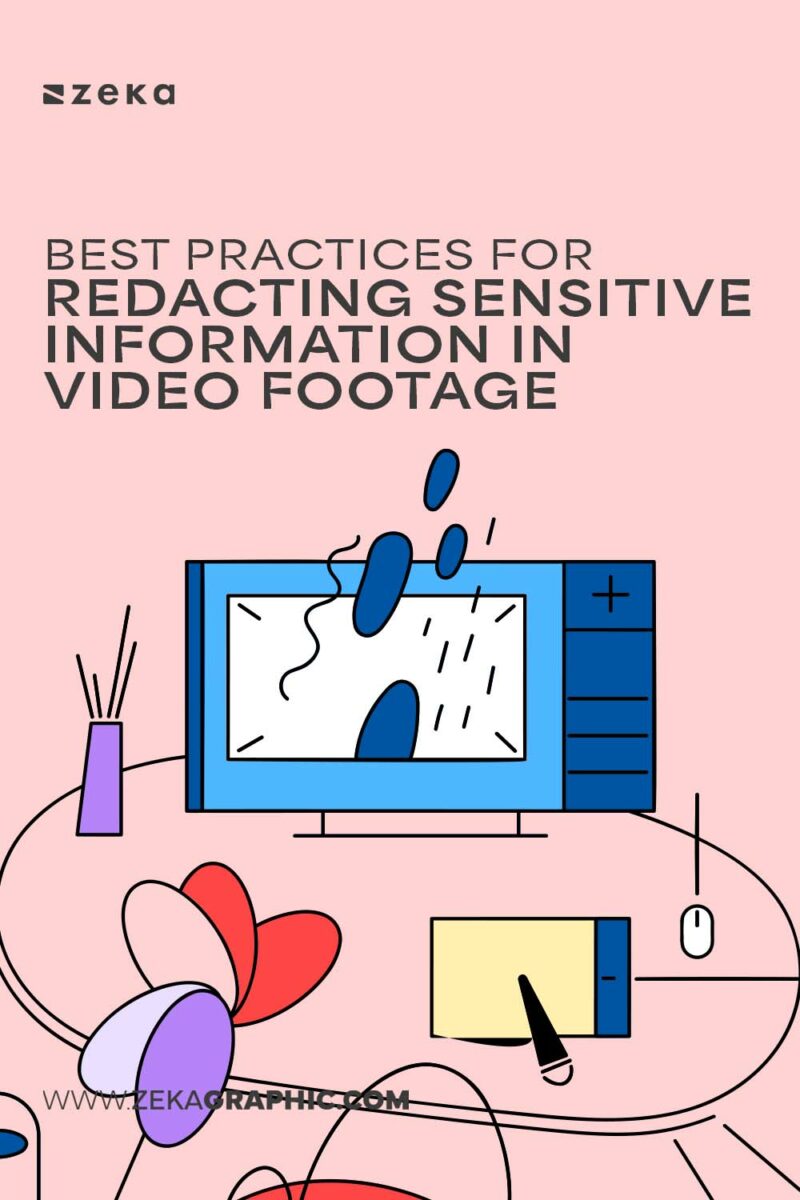 Best Practices for Redacting Sensitive Information in Video Footage ...