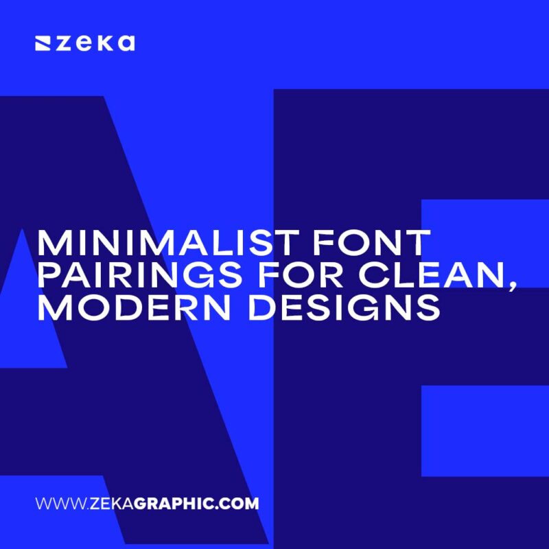 Minimalism in Modern Graphic Design: A Timeless Trend - Zeka Design