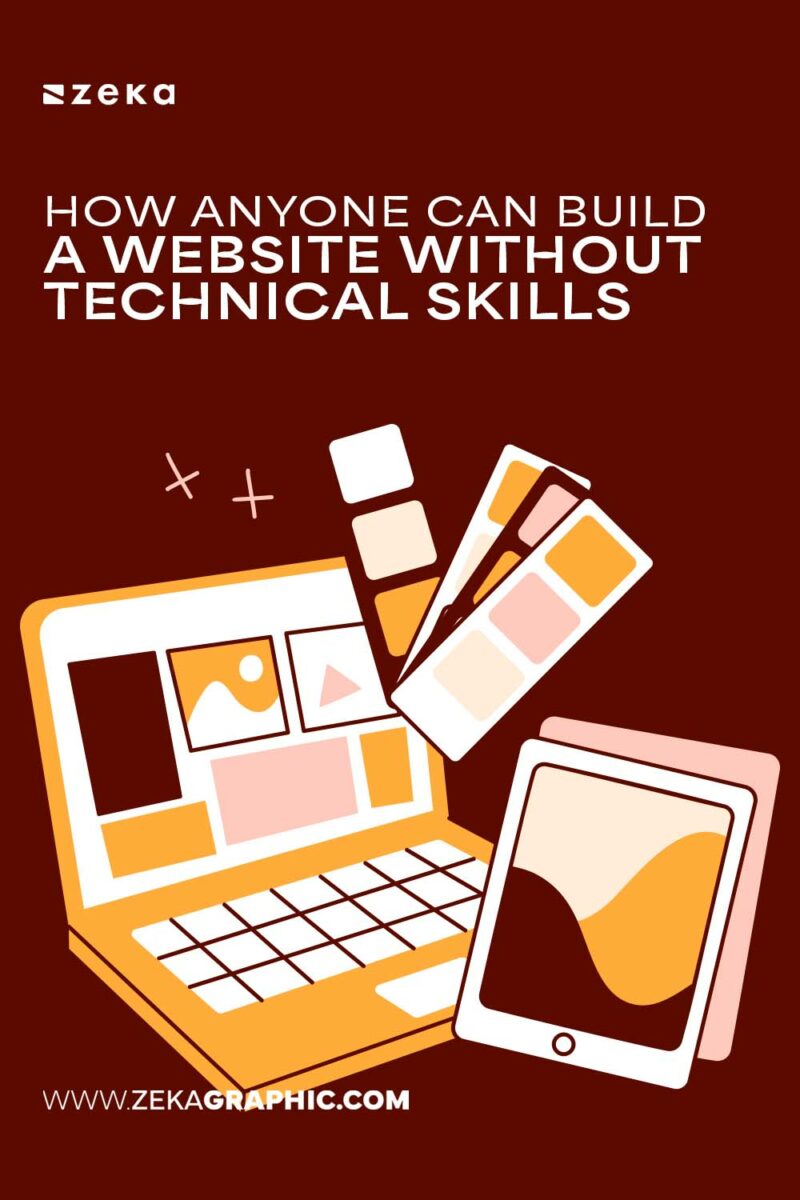 How Anyone Can Build a Website Without Technical Skills - Zeka Design