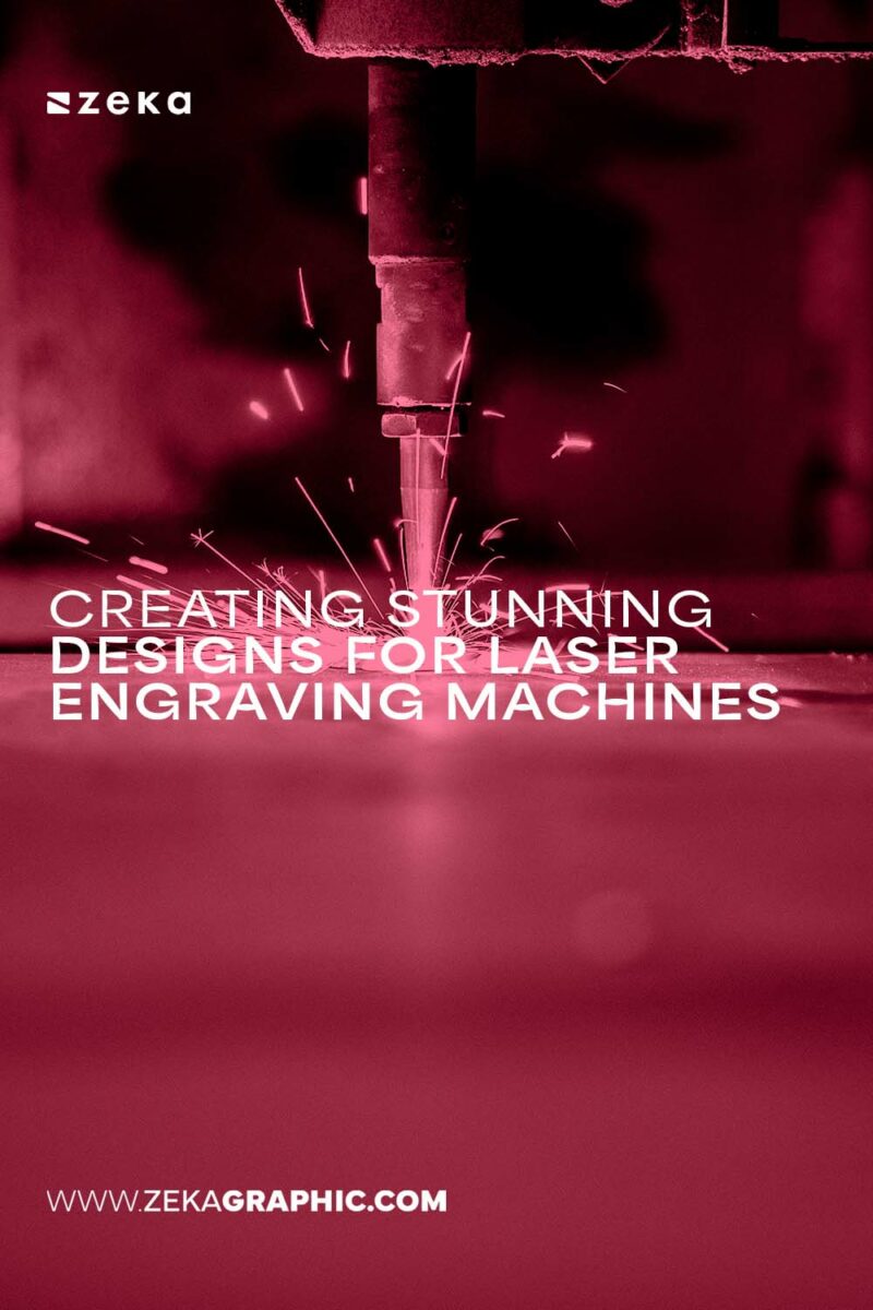 Creating Stunning Designs for Laser Engraving Machines - Zeka Design