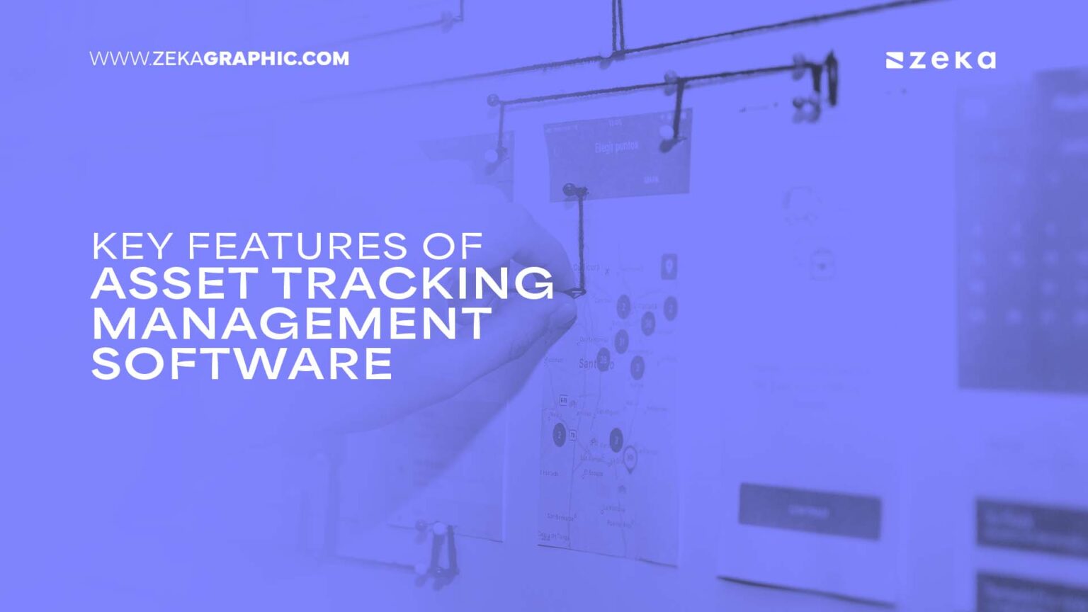 Key Features of Asset Tracking Management Software - Zeka Design