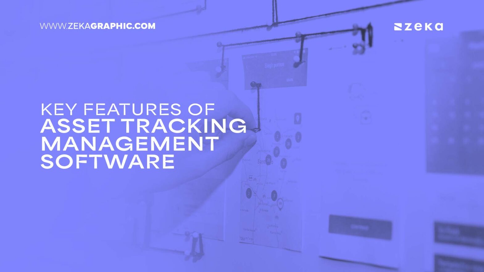 Key Features of Asset Tracking Management Software - Zeka Design