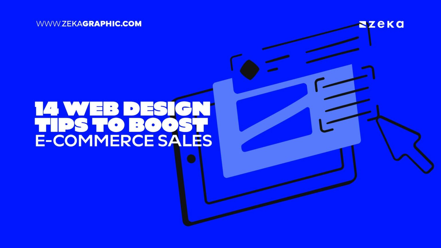 14 Web Design Tips to Boost E-commerce Sales - Zeka Design
