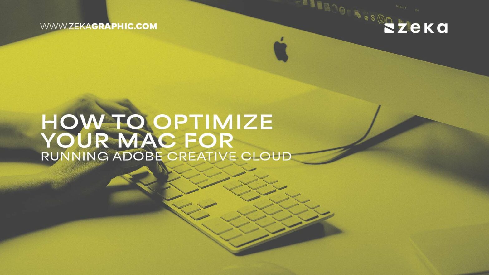 How to Optimize Your Mac for Running Adobe Creative Cloud - Zeka Design