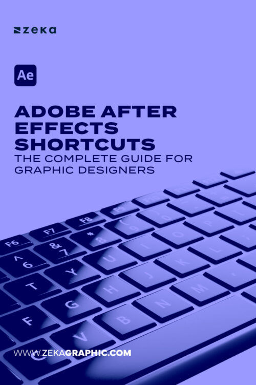 Adobe After Effects Shortcuts: The Ultimate Guide for Designers - Zeka ...